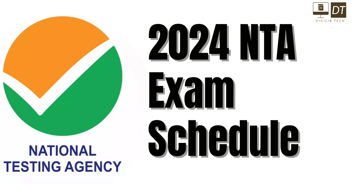 Exam dates and schedule for the NTA Exam Calendar 2024