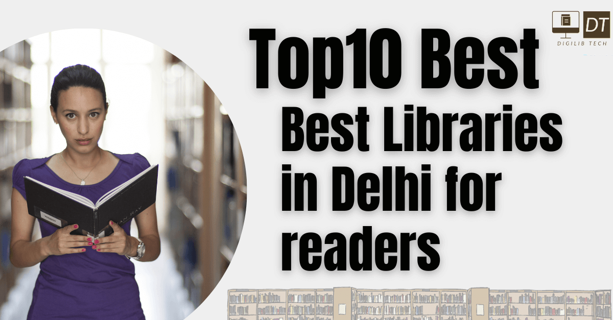 Top10 Best Libraries in Delhi for readers