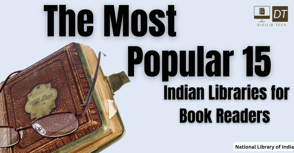 The Most Popular 15 Indian Libraries for Book Readers