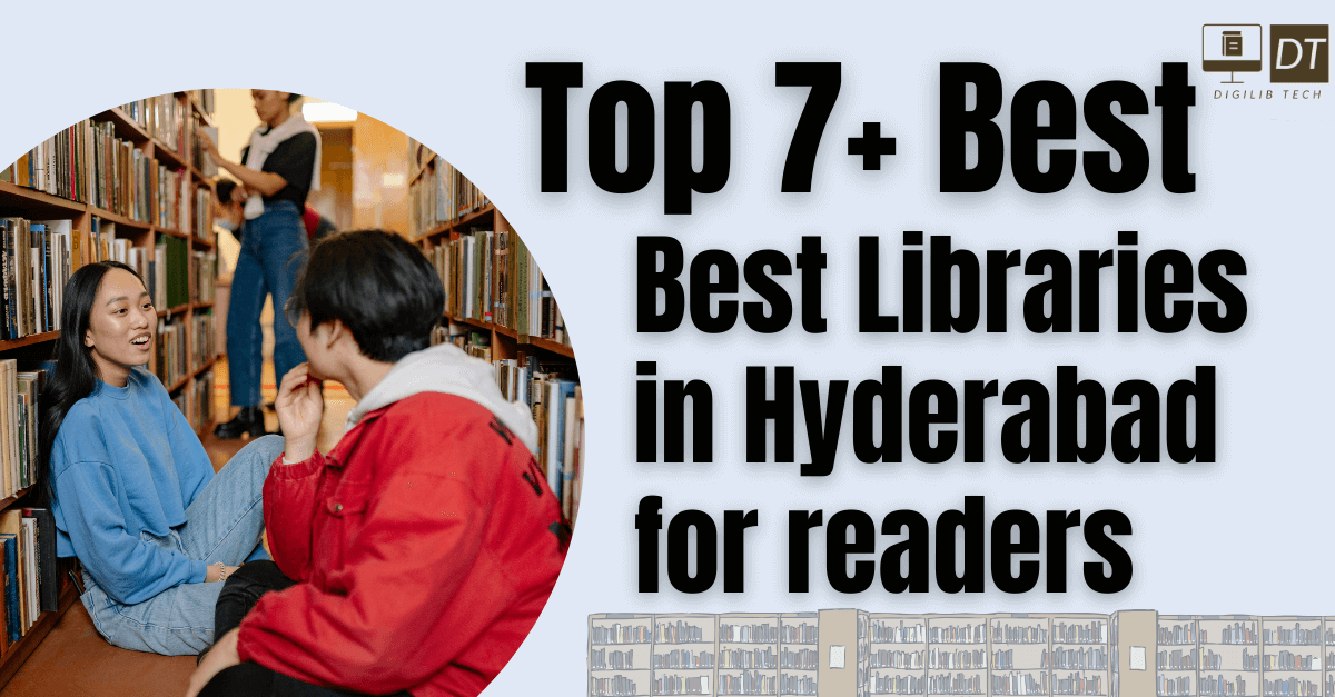 Top 7+ Best Libraries in Hyderabad for readers