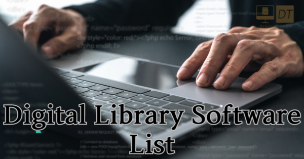 Digital Library Software List - DigiLibTech